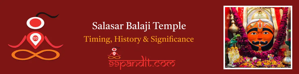 Salasar Balaji Temple: Timing, History & Significance - 99pandit